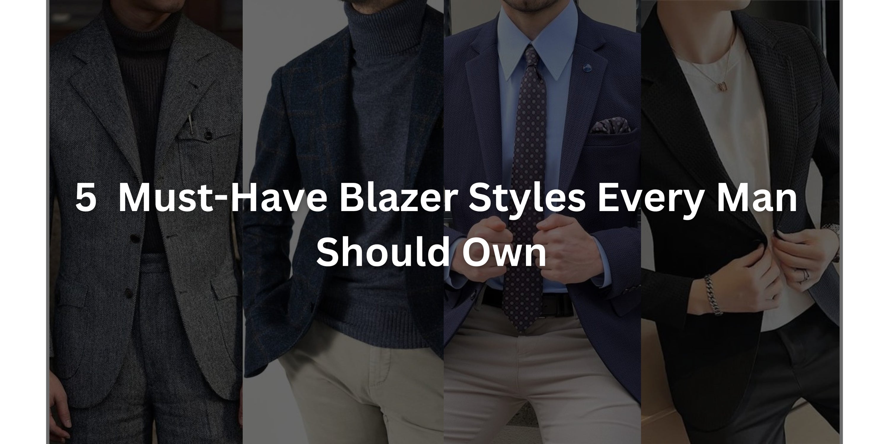 5 Must-Have Blazer Styles Every Man Should Own – Darelooks